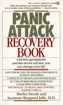 The Panic Attack Recovery Book : A Former Agoraphobic and Her Doctor ...