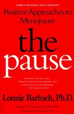 The Pause : Positive Approaches to Menopause used book by Lonnie ...
