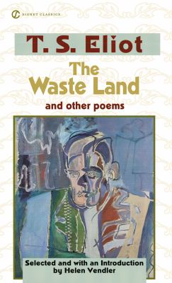 The Waste Land and Other Poems : Including the Love Song of J. Alfred ...