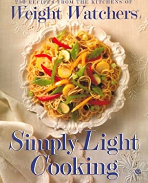 Simply Light Cooking : From the Kitchens of Weight Watchers used book ...