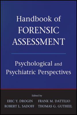 Handbook of Forensic Assessment : Psychological and Psychiatric Perspectives book by Eric Y ...
