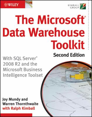 The Microsoft Data Warehouse Toolkit : With SQL Server 2008 R2 and the ...