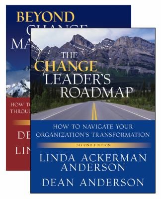 The Change Leader's Roadmap and Beyond Change Management, Two Book Set ...