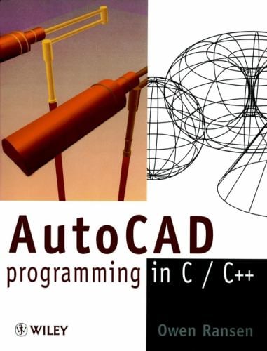 AutoCAD Programming in C/C++ book by Owen Ransen