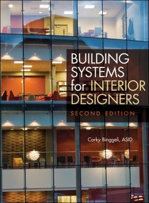 Building Systems for Interior Designers used book by Corky Binggeli ...