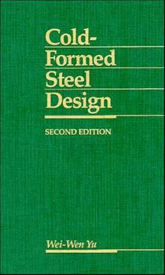 Cold-Formed Steel Design used book by Wei-Wen Yu: 9780471619703