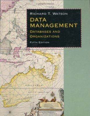 Data Management : Databases and Organizations used book by Richard T. Watson: 9780471715368