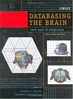 Databasing the Brain : From Data to Knowledge (Neuroinformatics) used ...