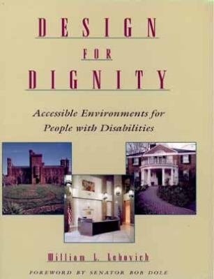 Design for Dignity : Accessible Environments for People with ...