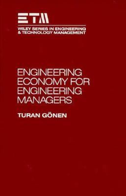 Engineering Economy for Engineering Manager book by Turan Gonen ...