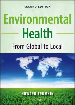 Environmental Health : From Global to Local used book by Howard Frumkin ...