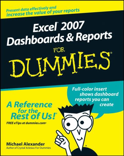 Excel 2007 Dashboards and Reports for Dummies used book by Michael ...