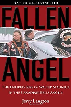Fallen Angel : The Unlikely Rise of Walter Stadnick and the Canadian ...