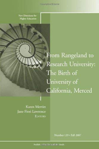 From Rangeland to Research University : The Birth of University of California, Merced - New ...