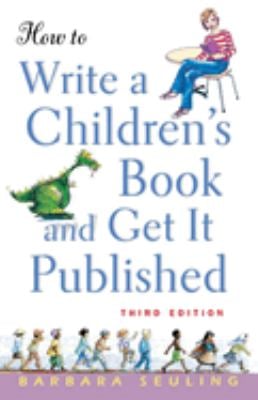 How To Write A Children s Book And Get It Published Used Book By Barbara Seuling 9780471676195