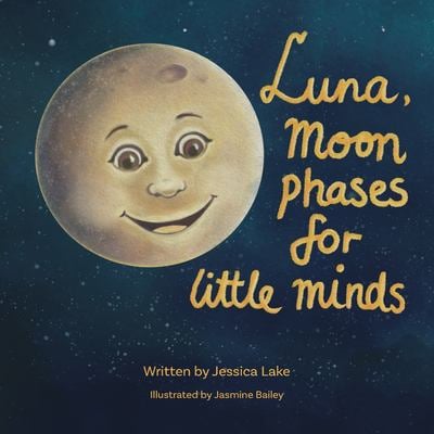 Luna, Moon phases for little minds. (The Moon Series) copy