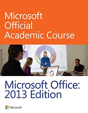 Microsoft Office 2013 used book by Microsoft Official Academic Course ...