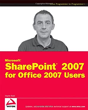 Microsoft SharePoint 2007 for Office 2007 Users book by Martin Wp Reid, Martin Reid: 9780470448755