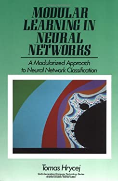 Modular Learning in Neural Networks : A Modularized Approach to Neural ...