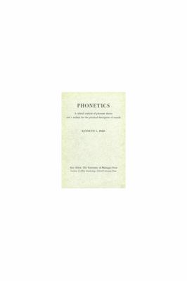 Phonetics : A Critical Analysis of Phonetic Theory and a Technique for ...