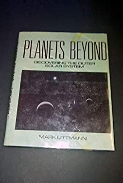Planets Beyond : Discovering the Outer Solar System used book by Mark ...