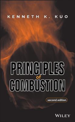 Principles of Combustion used book by Kenneth Kuan-Yun Kuo: 9780471046899