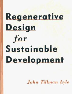 Regenerative Design for Sustainable Development book by John T. Lyle ...