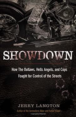 Showdown : How the Outlaws, Hells Angels and Cops Fought for Control of ...