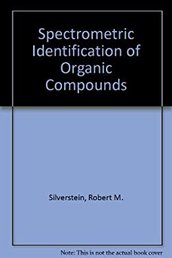 Spectrometric Identification of Organic Compounds book by Robert M ...