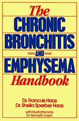 The Chronic Bronchitis and Emphysema Handbook used book by Kenneth Axen ...