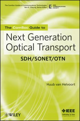 The ComSoc Guide to Next Generation Optical Transport : Sdh/sonet/otn ...