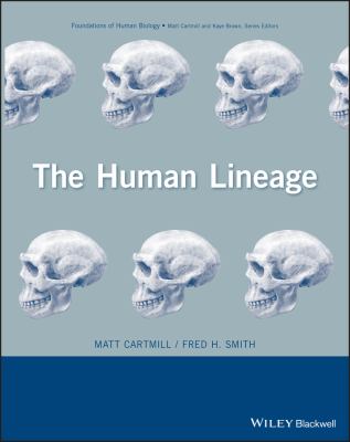 The Human Lineage used book by Matt Cartmill, Fred H. Smith: 9780471214915