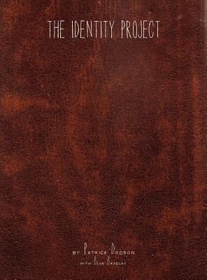 The Identity Project book by Patrick Kelly Dodson: 9780473192358