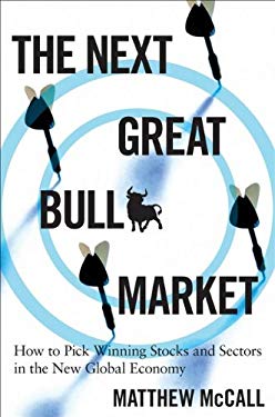 The Next Great Bull Market : How to Pick Winning Stocks and Sectors in ...