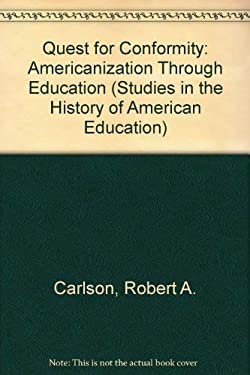 Quest for Conformity Americanization Through Educa Tion Cloth used book ...