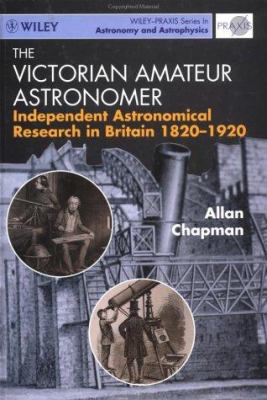 The Victorian Amateur Astronomer : Independent Astronomical Research in ...