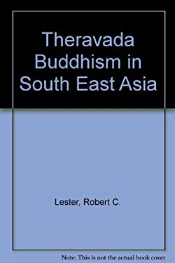 Theravada Buddhism in Southeast Asia used book by Robert C. Lester: 9780472570003