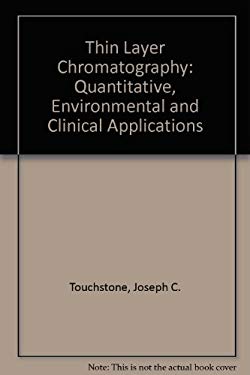 Thin Layer Chromatography : Quantitative Environmental and Clinical ...