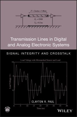 Transmission Lines in Digital and Analog Electronic Systems : Signal ...