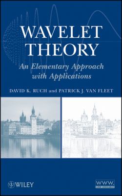 Wavelet Theory : An Elementary Approach with Applications book by David K. Ruch, Patrick J. Van ...