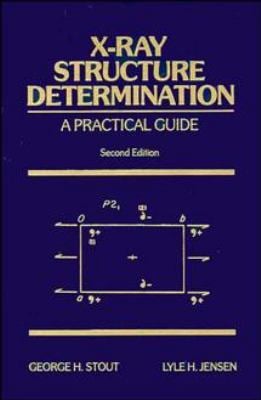 X-Ray Structure Determination : A Practical Guide used book by George H ...