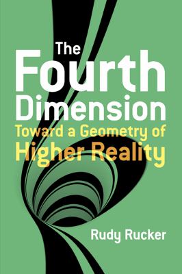 The Fourth Dimension : Toward a Geometry of Higher Reality book by Rudy ...