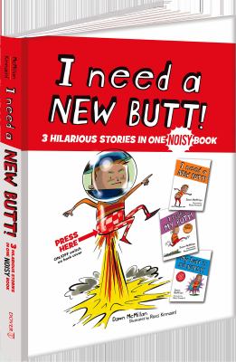 I Need a New Butt!, I Broke My Butt!, My Butt Is So NOISY! : The Cheeky ...