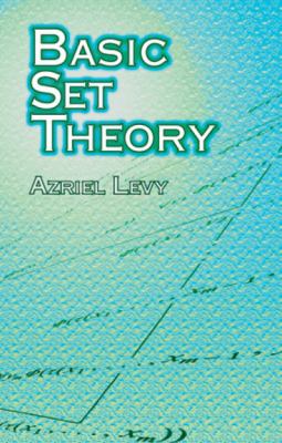 Basic Set Theory used book by Azriel Levy: 9780486420790