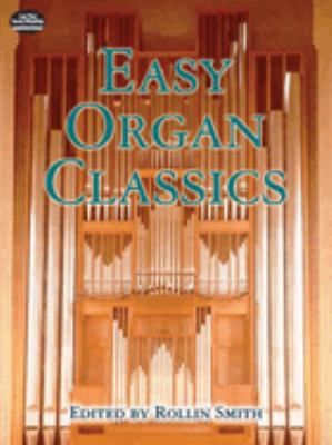 Easy Organ Classics book by Rollin Smith: 9780486449579