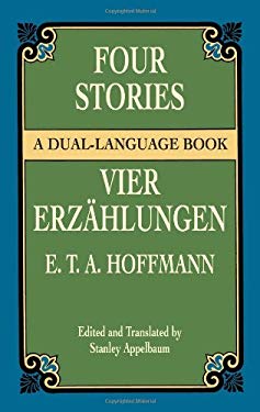 Four Stories : Vier Erzahlungen used book by E. T. A. Hoffmann ...