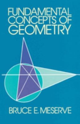 Fundamental Concepts of Geometry used book by Bruce E. Meserve ...