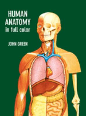 Human Anatomy in Full Color used book by John Green, John W. Harcup ...