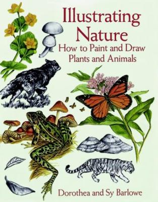 Illustrating Nature : How to Paint and Draw Plants and Animals book by ...