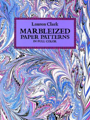 Marbleized Paper Patterns in Full Color book by Lauren Clark: 9780486272207